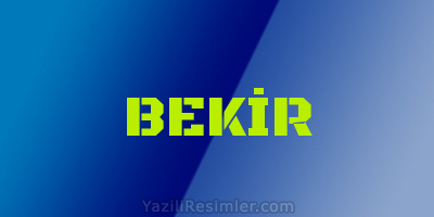 Şekilli BEKİR Yazıları – Yazılı Resimler