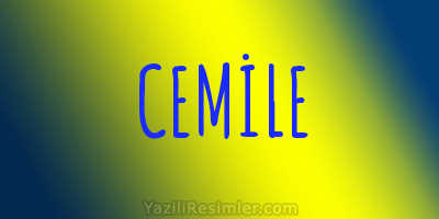 Şekilli CEMİLE Yazıları – Yazılı Resimler