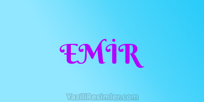 Şekilli EMİR Yazıları – Yazılı Resimler