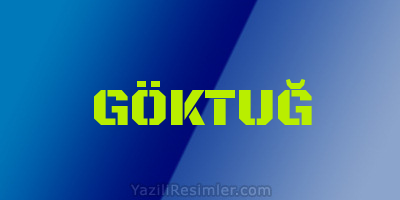 Şekilli GÖKTUĞ Yazıları – Yazılı Resimler