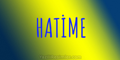 Şekilli HATİME Yazıları – Yazılı Resimler