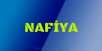 Şekilli NAFİYA Yazıları – Yazılı Resimler