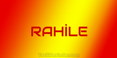 Şekilli RAHİLE Yazıları – Yazılı Resimler