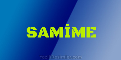Şekilli SAMİME Yazıları – Yazılı Resimler