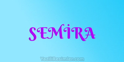 Şekilli SEMİRA Yazıları – Yazılı Resimler