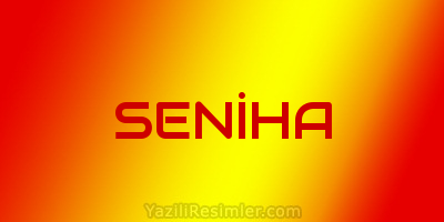 Şekilli SENİHA Yazıları – Yazılı Resimler