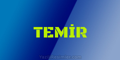 Şekilli TEMİR Yazıları – Yazılı Resimler