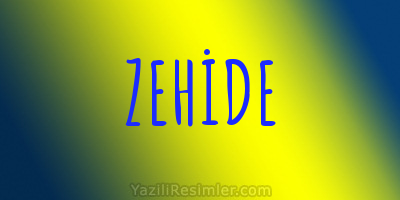 Şekilli ZEHİDE Yazıları – Yazılı Resimler