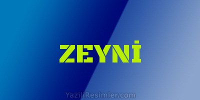 Şekilli ZEYNİ Yazıları – Yazılı Resimler