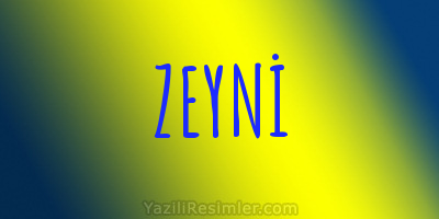 Şekilli ZEYNİ Yazıları – Yazılı Resimler